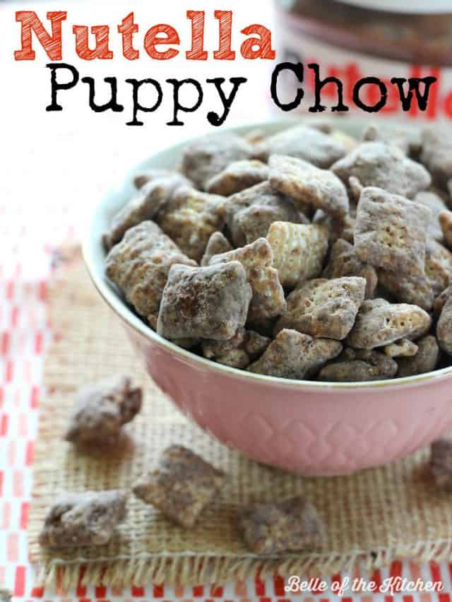 Nutella Puppy Chow - Belle of the Kitchen