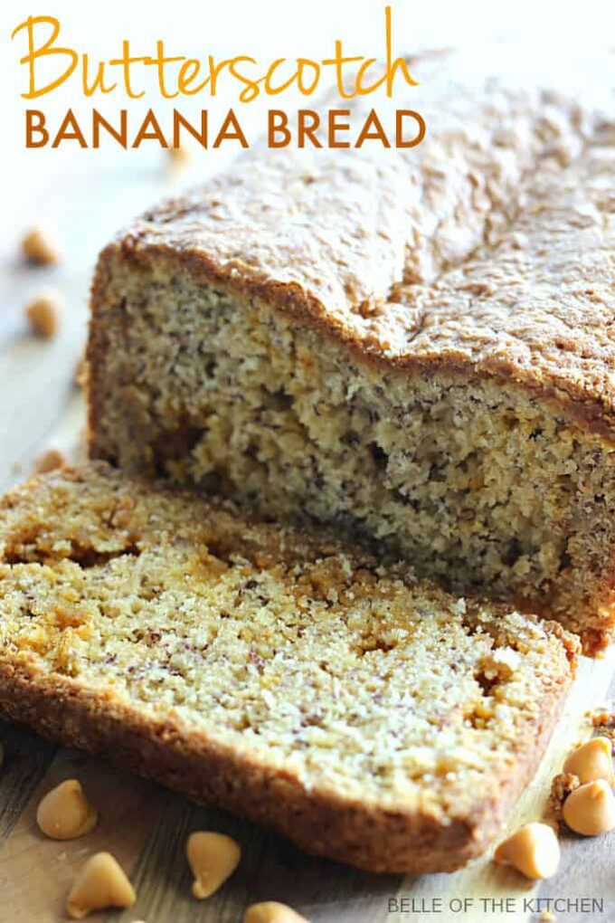 Butterscotch Banana Bread - Belle of the Kitchen